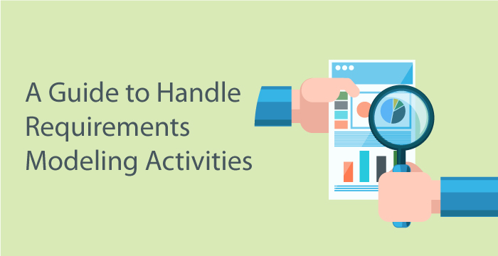 A Guide to Handling Requirements Modeling Activities – Part 1 ...