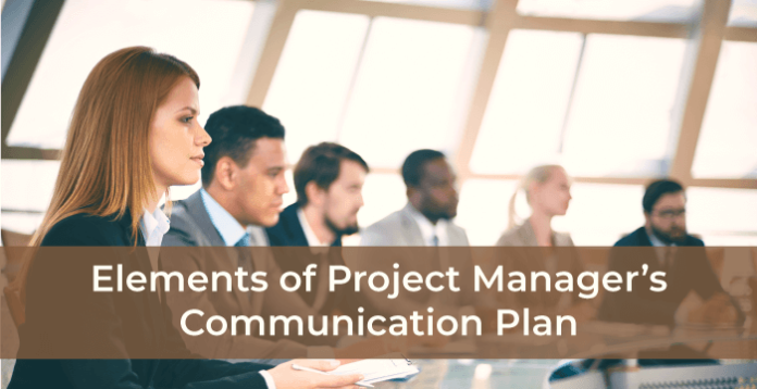 Elements of Project Manager’s Communication Plan