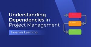 Dependencies in Project Management Explained