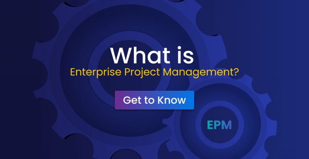 Enterprise Project Management Explained
