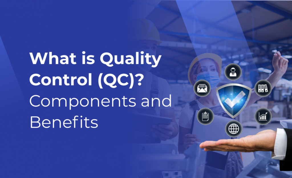 What Is Quality Control? Definition and Importance