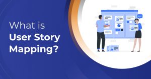 User Story Mapping Benefits and Challenges