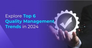 Trends in Quality Management for 2025