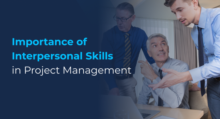 Interpersonal Skills Every Project Manager Should Have