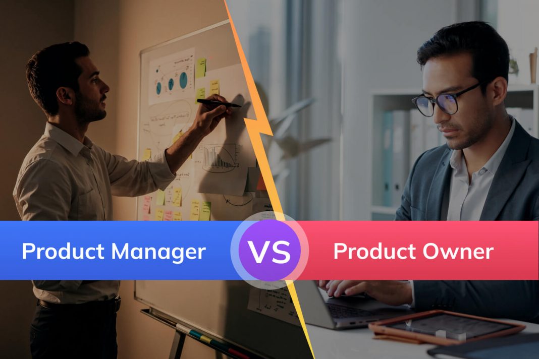 Product Manager vs Product Owner: A Complete Guide